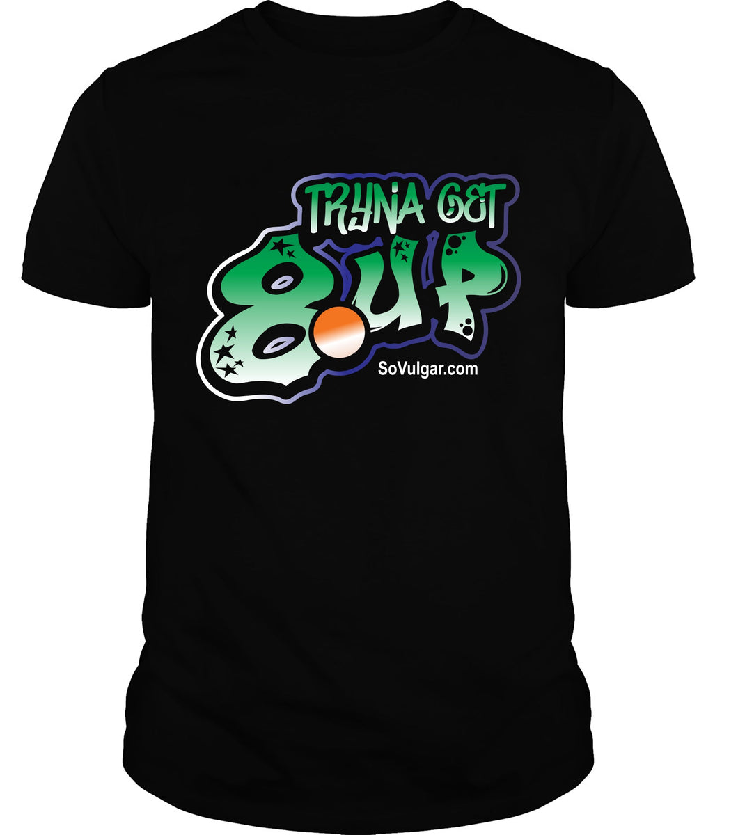 Tryna Get 8-Up – SOVULGAR
